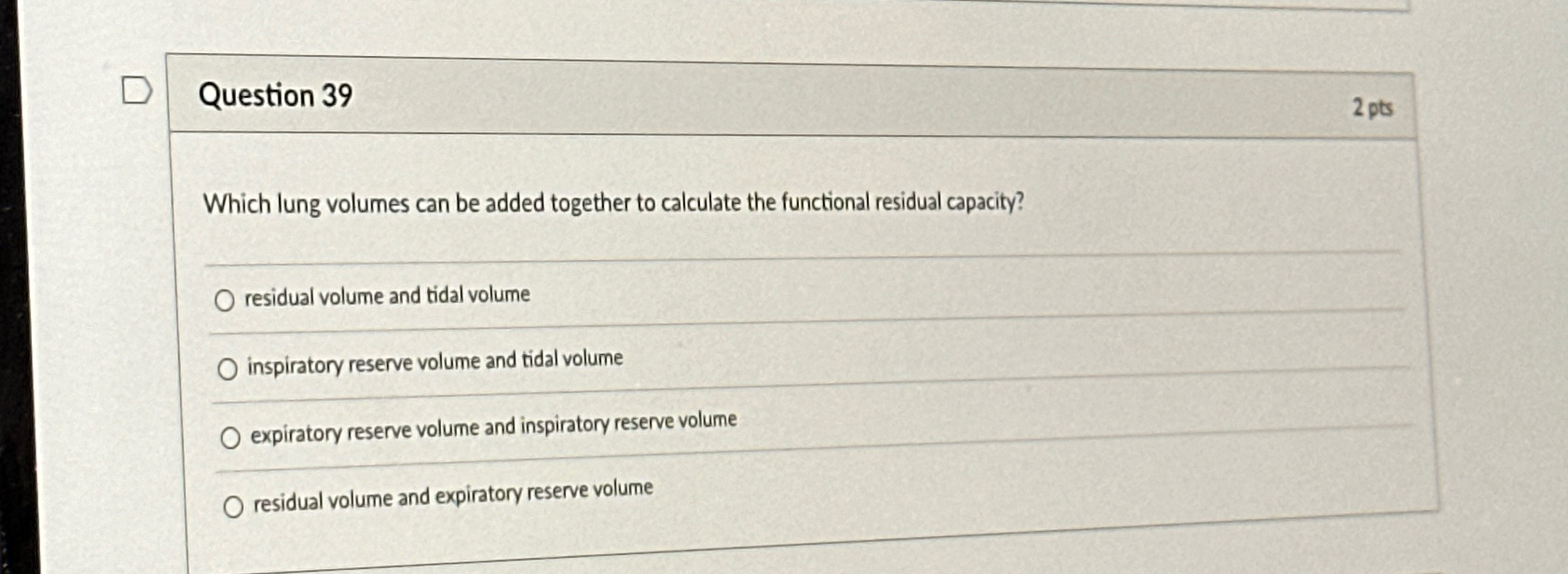 Solved Question 392 ﻿ptsWhich lung volumes can be added | Chegg.com