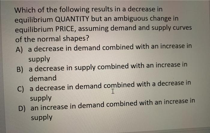 Solved Which of the following results in a decrease in | Chegg.com