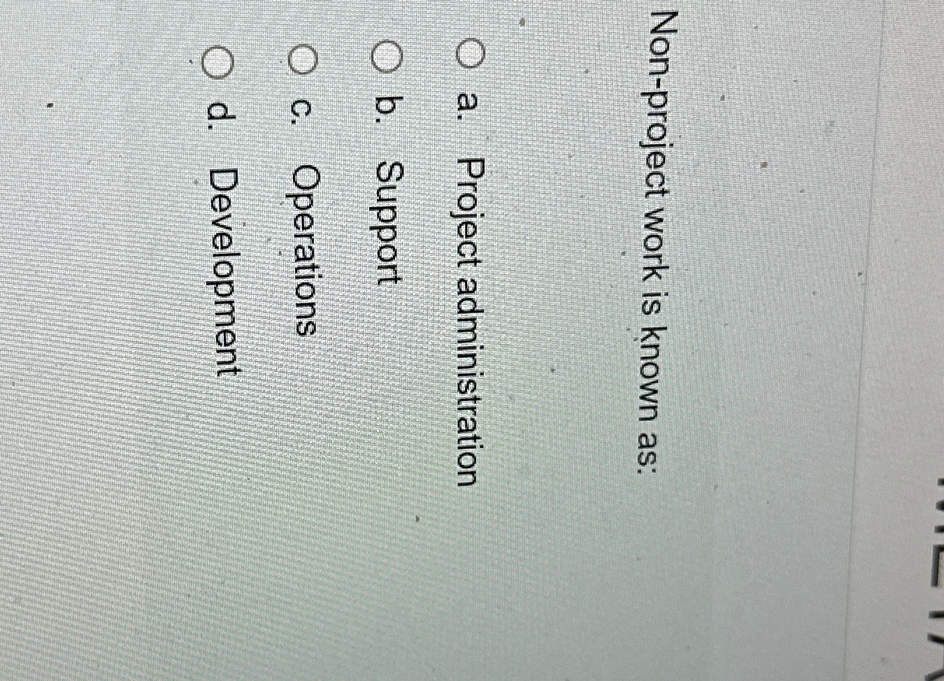 Solved Non-project work is known as:a. ﻿Project | Chegg.com