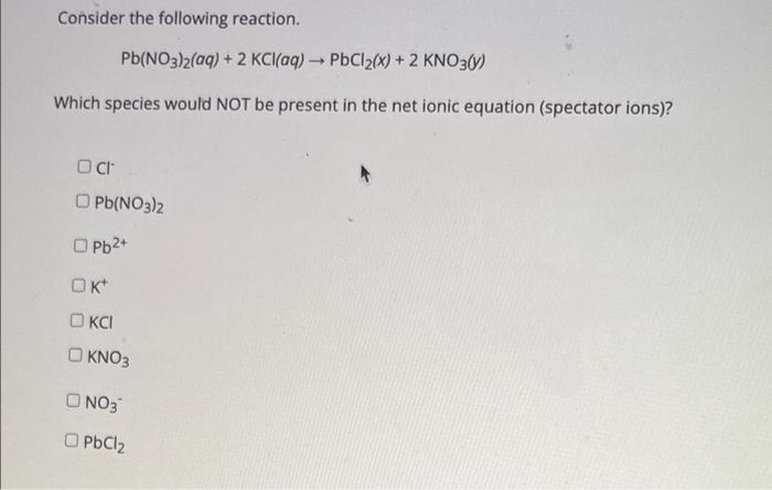 Solved Consider the following reaction. Pb(NO3)2(aq) + 2 | Chegg.com