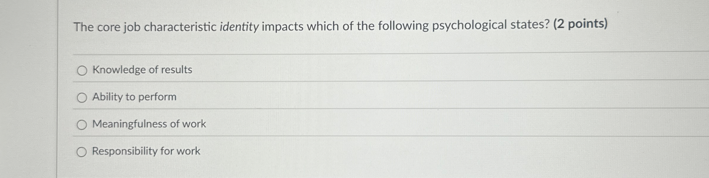 Solved The core job characteristic identity impacts which of | Chegg.com