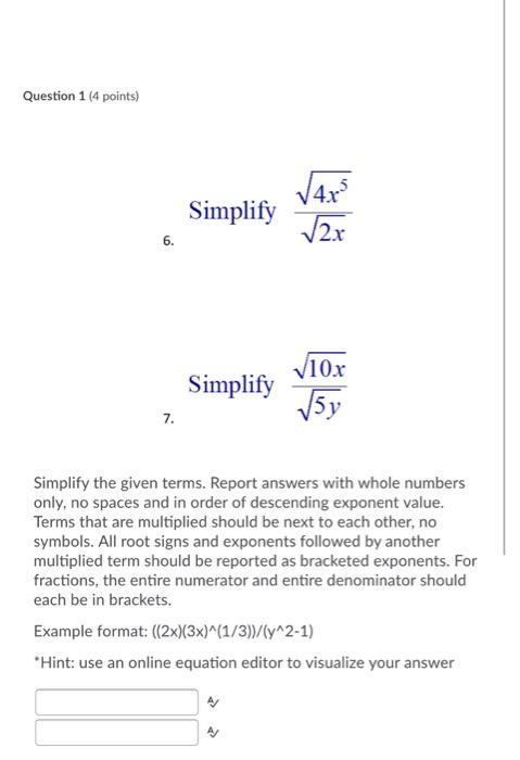 Solved Question 1 (4 points) Simplify Vax: 2x 6. Simplify | Chegg.com Solved Question 1 (4 points) Simplify Vax: 2x 6. Simplify | Chegg.com