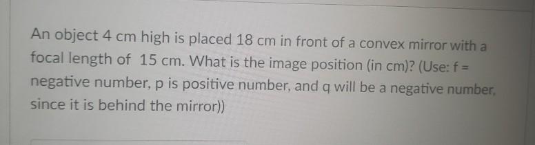 Solved An object is placed 9 cm in front of a converging | Chegg.com