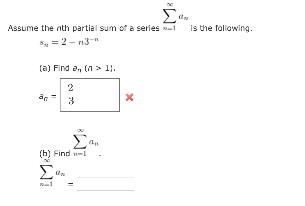 Solved Assume the nth partial sum of a series ∑n=1∞an ﻿is | Chegg.com