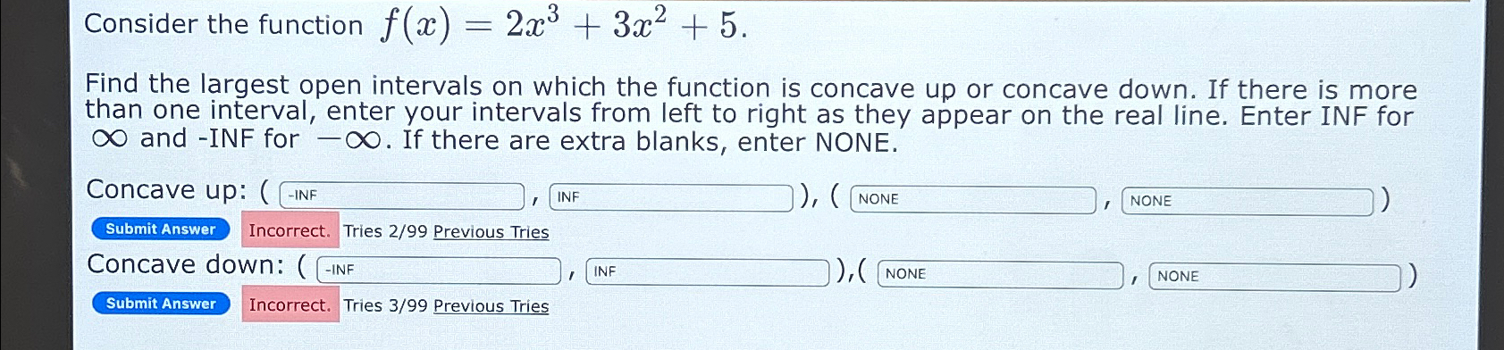 Solved Consider the function f(x)=2x3+3x2+5.Find the largest | Chegg.com