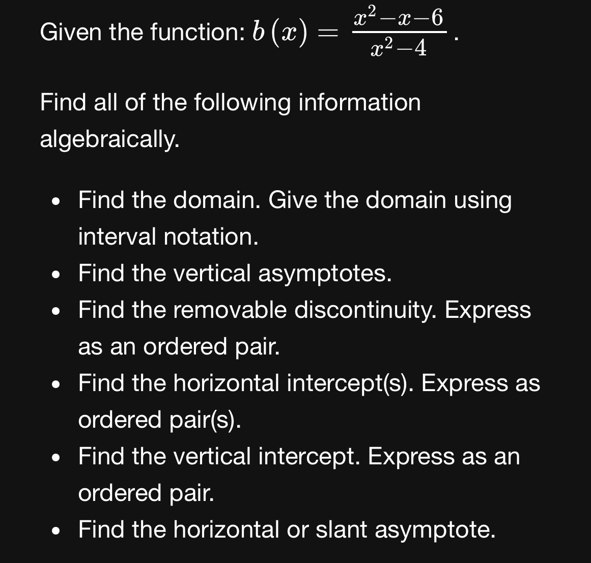 Solved Given the function: b(x)=x2-x-6x2-4.Find all of the | Chegg.com