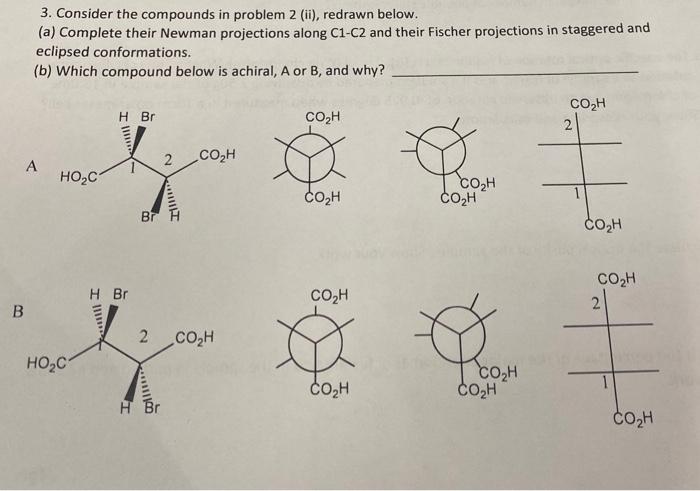 Solved 3. Consider the compounds in problem 2 (ii), redrawn | Chegg.com