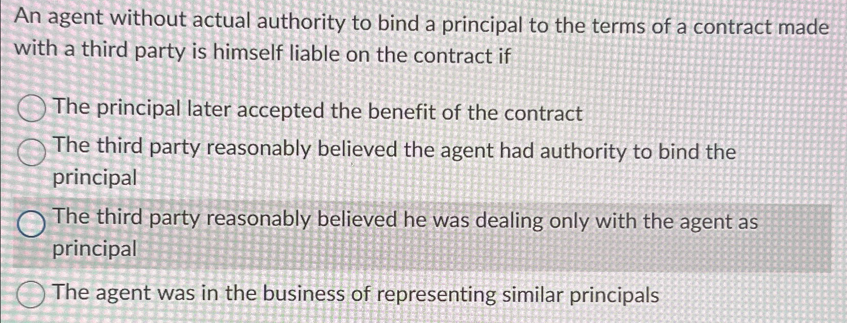 Solved An agent without actual authority to bind a principal | Chegg.com