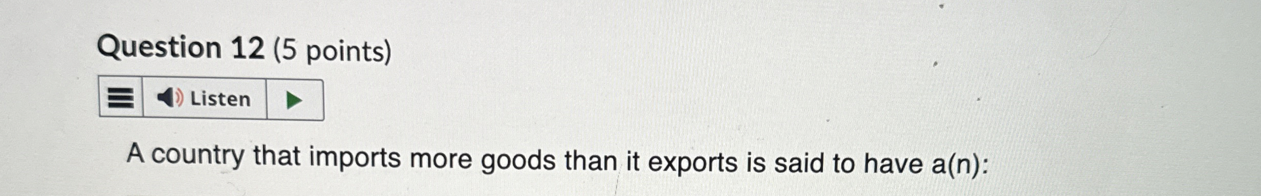 Solved Question 12 (5 ﻿points)A country that imports more | Chegg.com