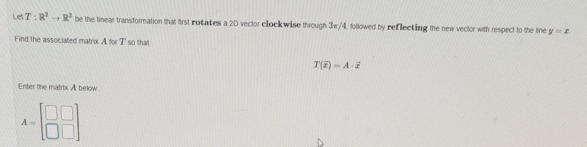 Solved Let T:R2→R2 be the linear transformation that first | Chegg.com