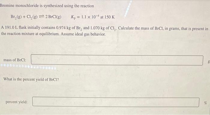 Solved Bromine monochloride is synthesized using the | Chegg.com