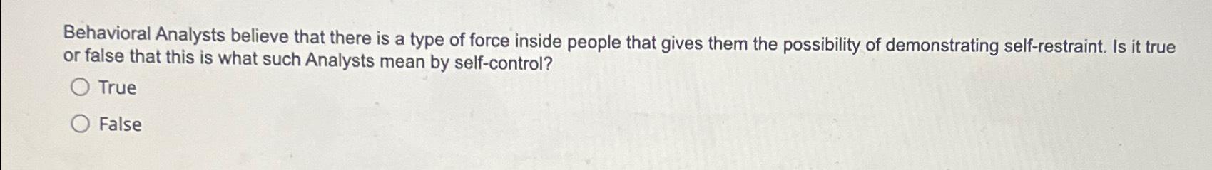 Solved Behavioral Analysts believe that there is a type of | Chegg.com