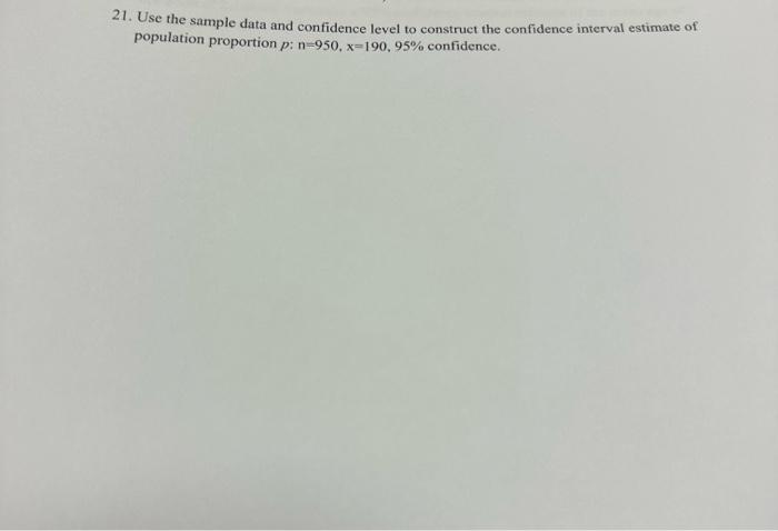 Solved 21. Use the sample data and confidence level to | Chegg.com