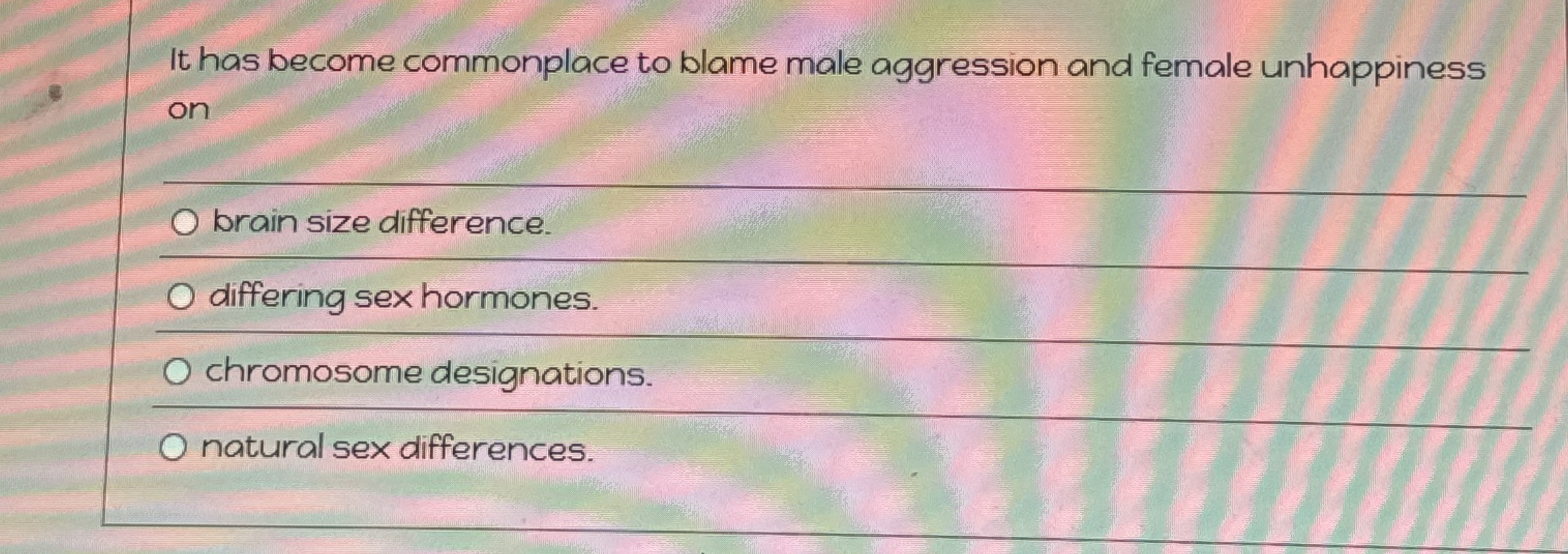 Solved It has become commonplace to blame male aggression | Chegg.com