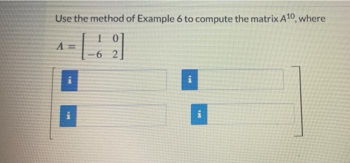 Solved Use the method of Example 6 to compute the matrix | Chegg.com