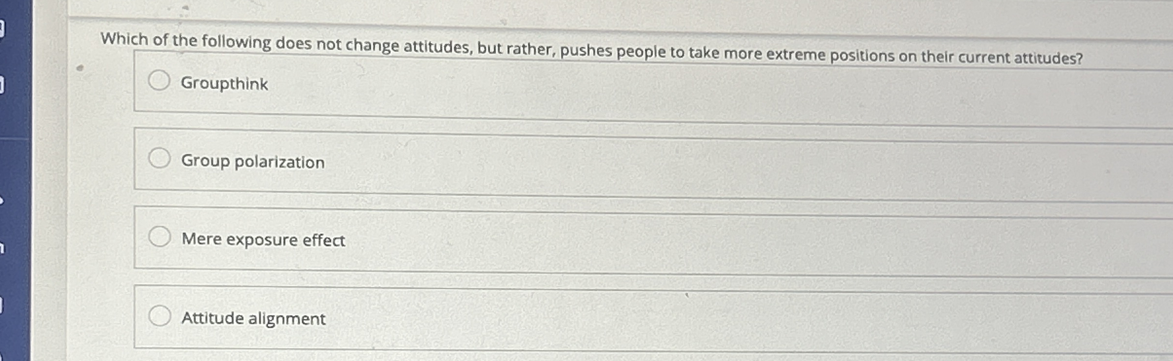 Solved Which of the following does not change attitudes, but | Chegg.com