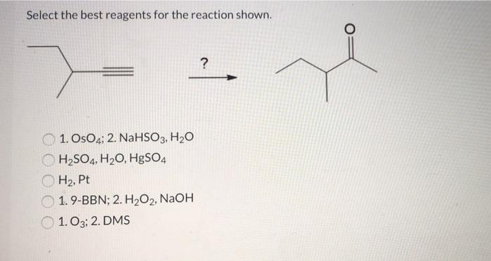 Solved Select the best reagents for the reaction shown. ? 1. | Chegg.com