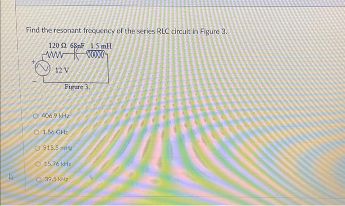Solved Find the resonant frequency of the series RLC circuit | Chegg.com