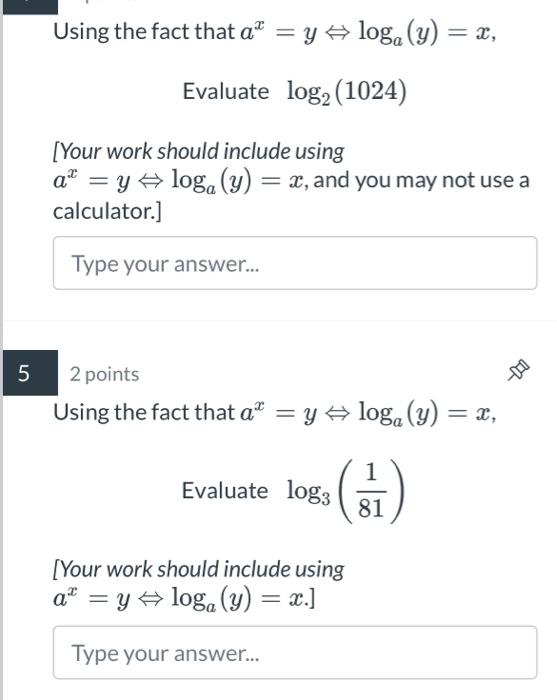 Solved Using the fact that ax=y⇔loga(y)=x, Evaluate | Chegg.com