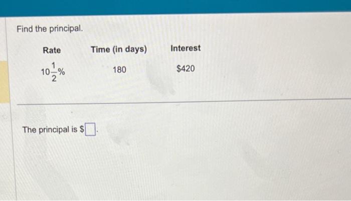 Solved Find the principal. The principal is $ | Chegg.com