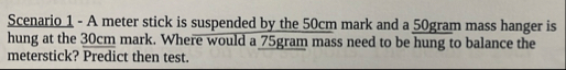 Solved Scenario 1 - ﻿A meter stick is suspended by the 50 | Chegg.com