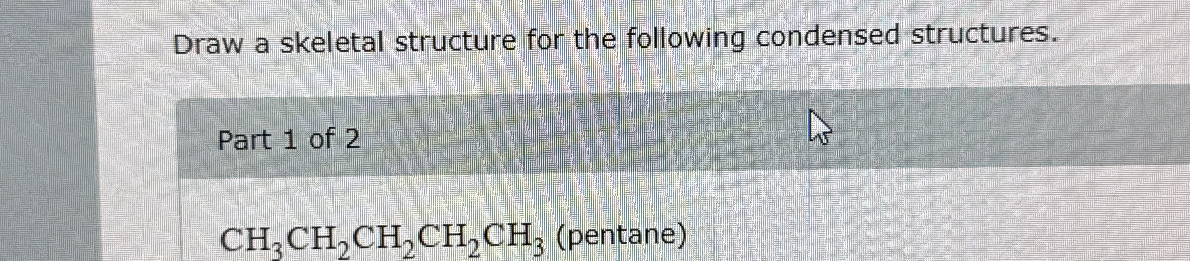Solved Draw a skeletal structure for the following condensed | Chegg.com