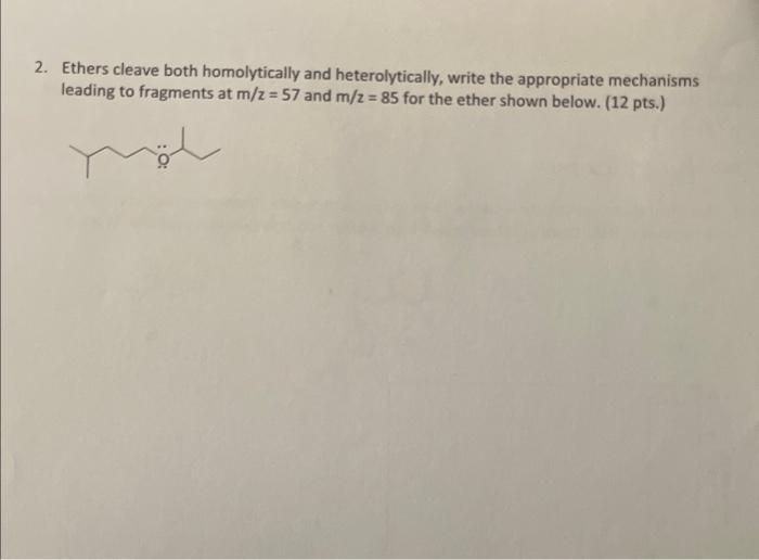 Solved 2. Ethers cleave both homolytically and | Chegg.com