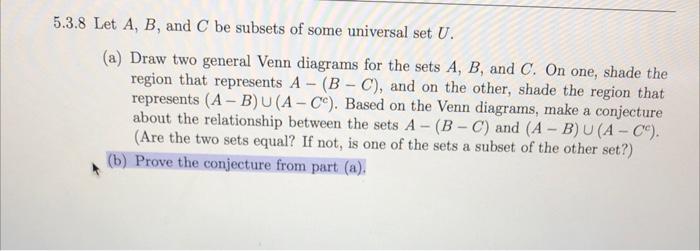 Solved 5.3.8 Let A,B, and C be subsets of some universal set | Chegg.com