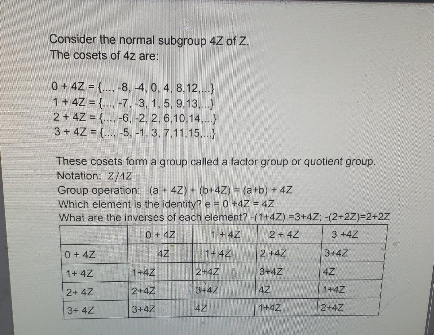 Solved Consider the normal subgroup 4Z of Z. The cosets of | Chegg.com