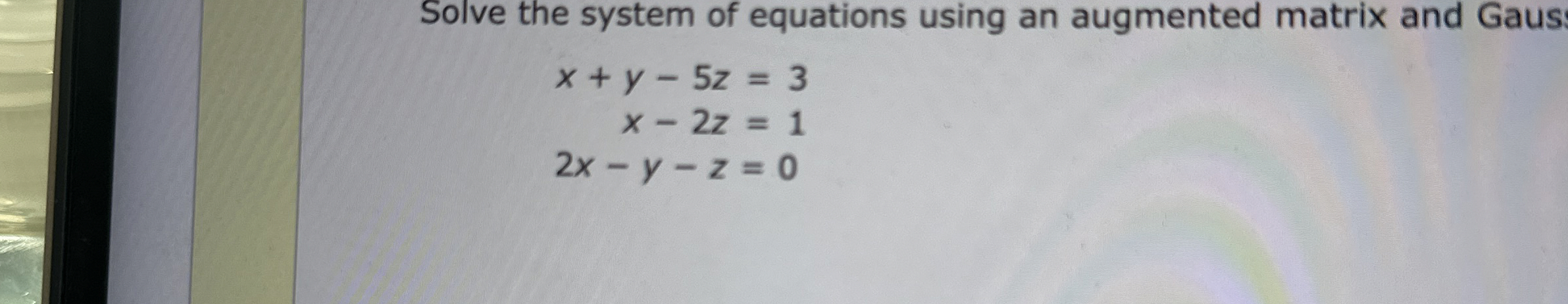Solved Solve the system of equations using an augmented | Chegg.com