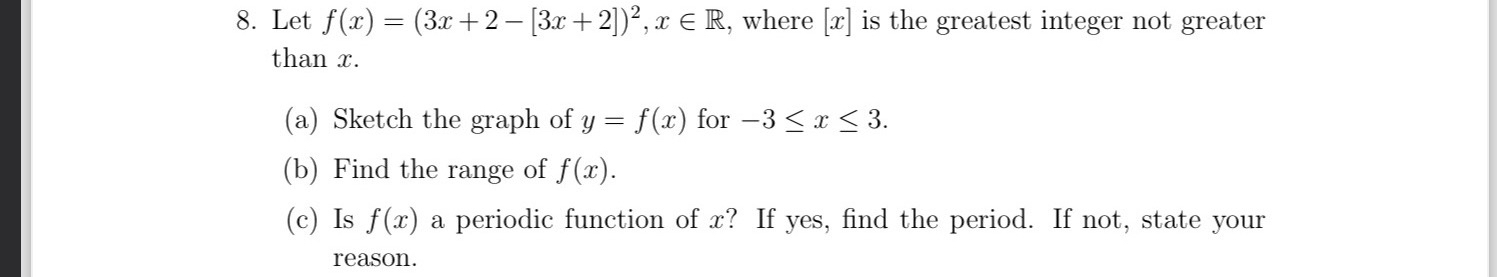 Solved Let f(x)=(3x+2-[3x+2])2,xinR, where x ﻿is the | Chegg.com