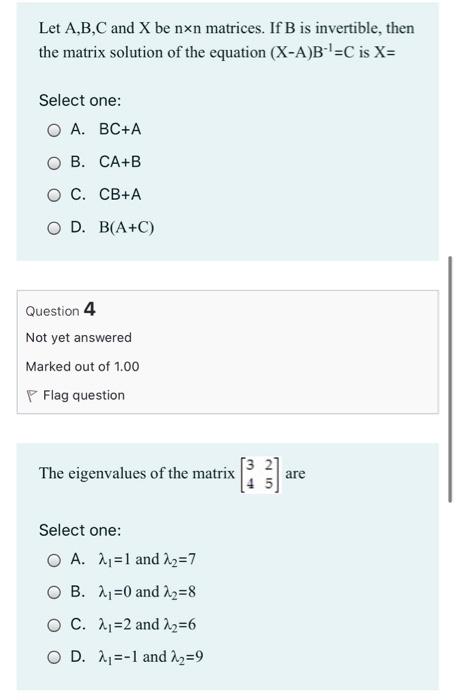 Solved Let A,B,C and X be nxn matrices. If B is invertible, | Chegg.com