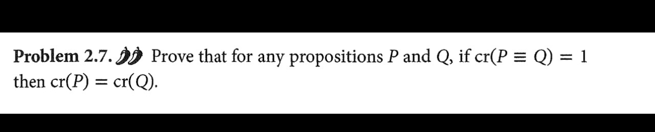 Solved Problem 2.7. ﻿Prove that for any propositions P ﻿and | Chegg.com