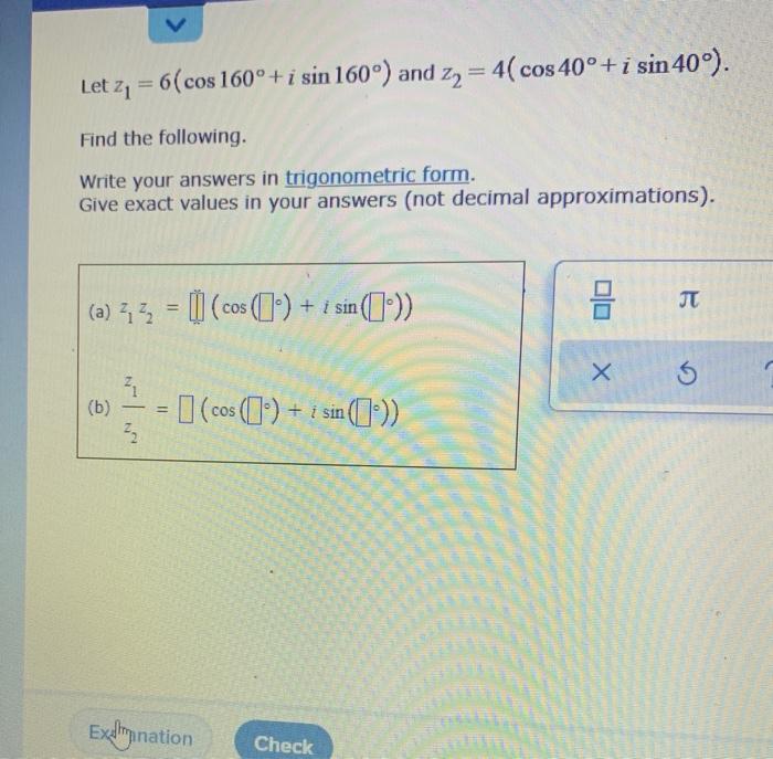 Solved Let 27 = 6(cos 160°+ i sin 160°) and zz = 4(cos 40°+i | Chegg.com