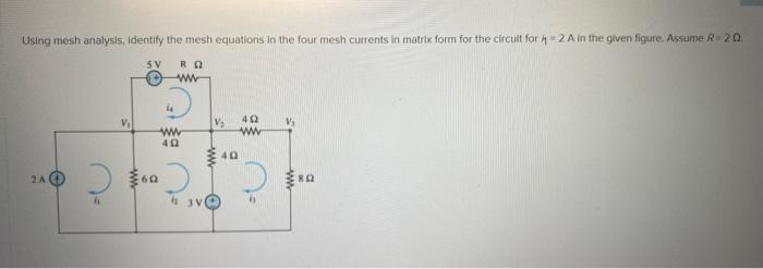 Solved A=2 A in the given figure, Assume R=2Ω. | Chegg.com