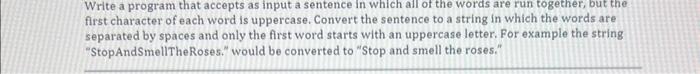 Solved Write a program that accepts as input a sentence in | Chegg.com