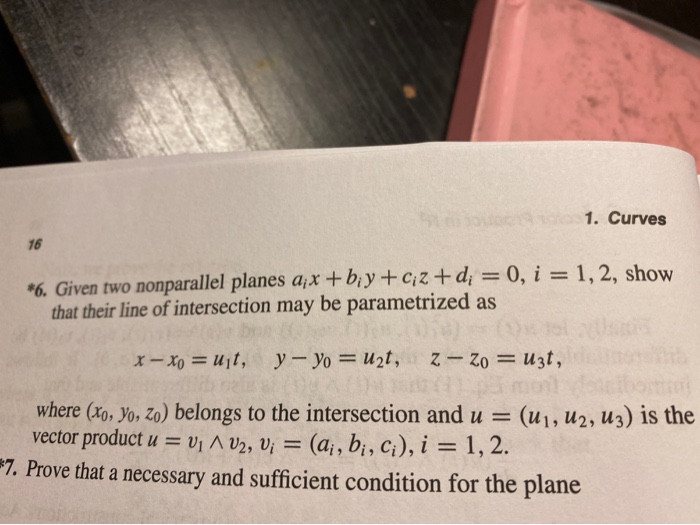 Solved 1. Curves *6. Given two nonparallel planes a;x+b¡y + | Chegg.com