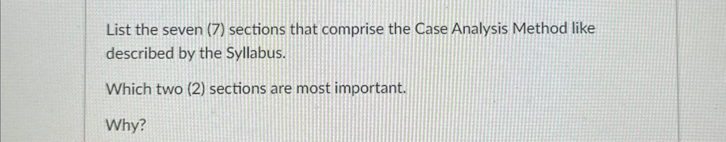 Solved List the seven (7) ﻿sections that comprise the Case | Chegg.com