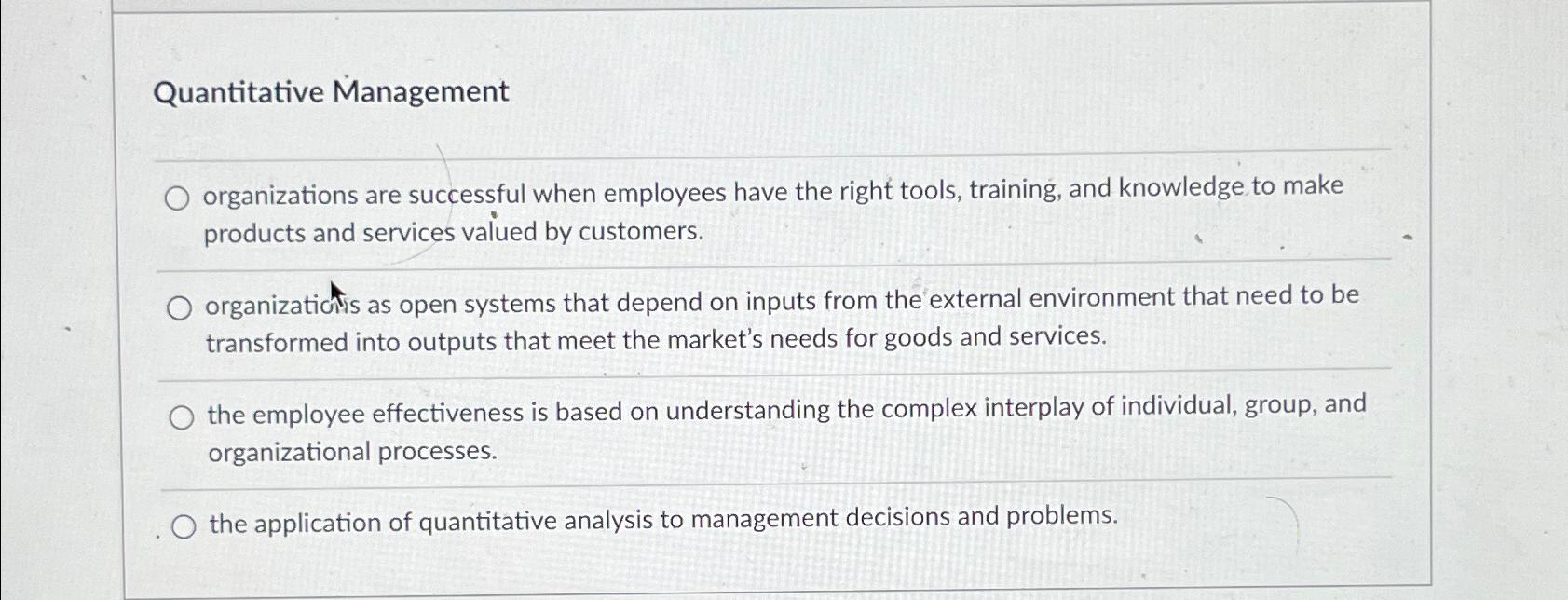 Solved Quantitative Managementorganizations are successful | Chegg.com