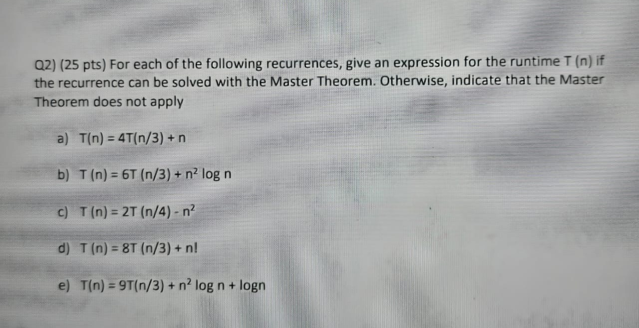 Solved Q2) (25 ﻿pts) ﻿For each of the following recurrences, | Chegg.com