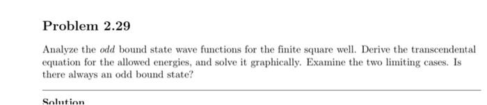 Solved Problem 2.29 Analyze the odd bound state wave | Chegg.com
