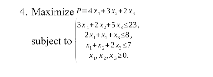 Solved Maximize P=4x1+3x2+2x3 ﻿subject | Chegg.com