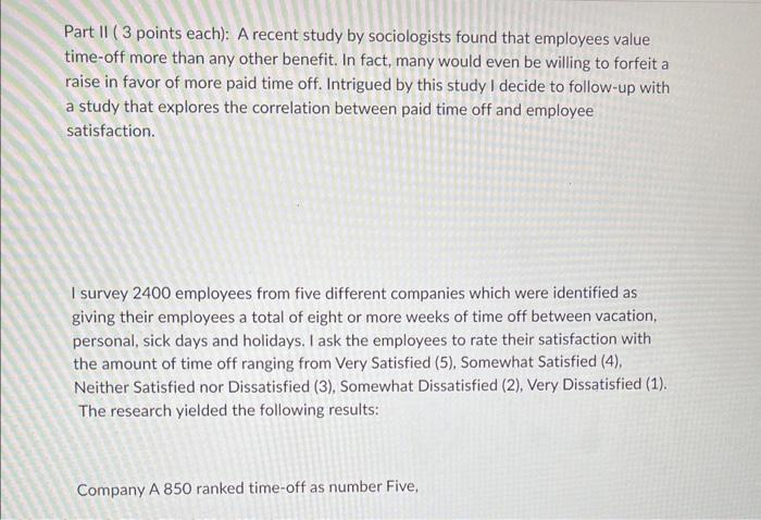 Part II ( 3 points each): A recent study by | Chegg.com