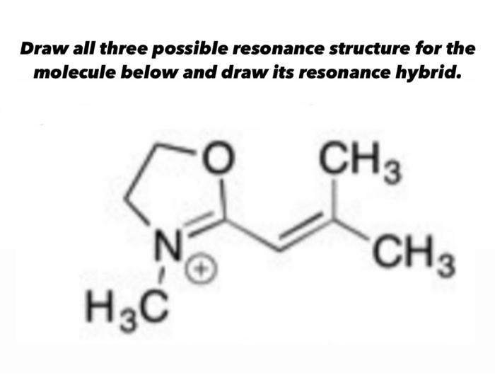Solved Draw all three possible resonance structure for the | Chegg.com
