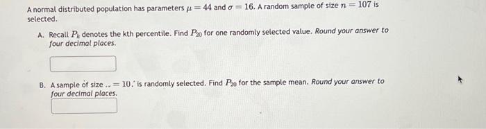 Solved A normal distributed population has parameters μ=44 | Chegg.com