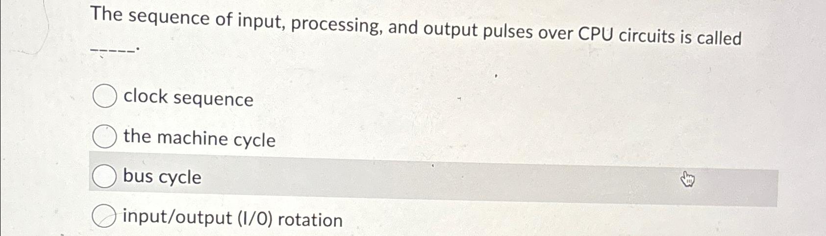 Solved The Sequence Of Input Processing And Output Pulses 7992