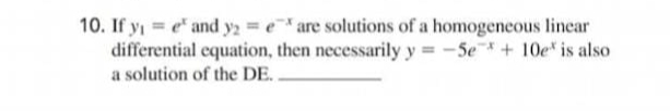 Solved If y1=ex ﻿and y2=e-x ﻿are solutions of a homogeneous | Chegg.com