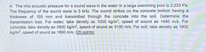 Solved 4. The rms acoustic pressure for a sound wave in the | Chegg.com