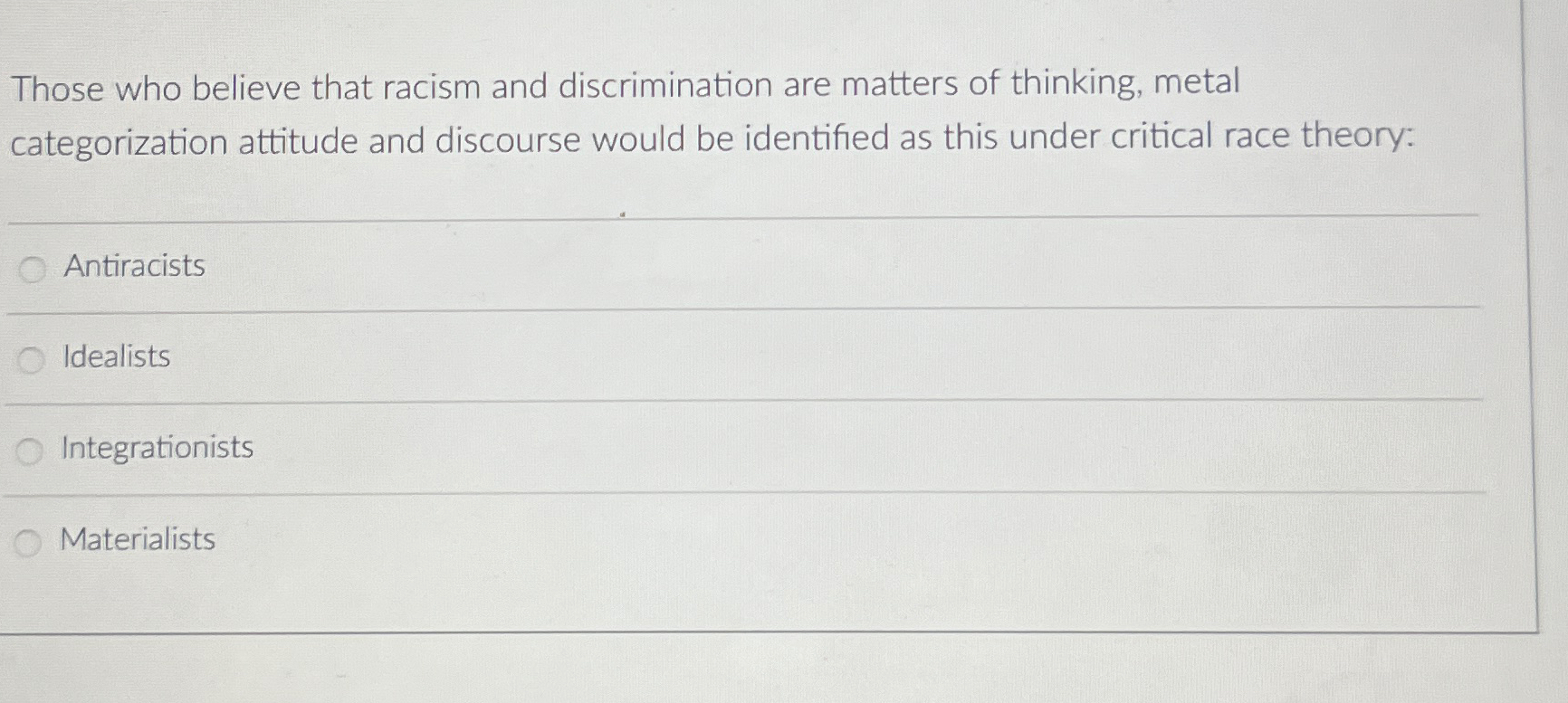 Solved Those who believe that racism and discrimination are | Chegg.com
