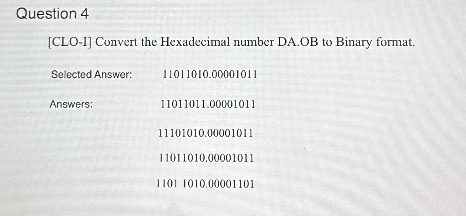 Solved Question 4[CLO-I] ﻿Convert the Hexadecimal number | Chegg.com
